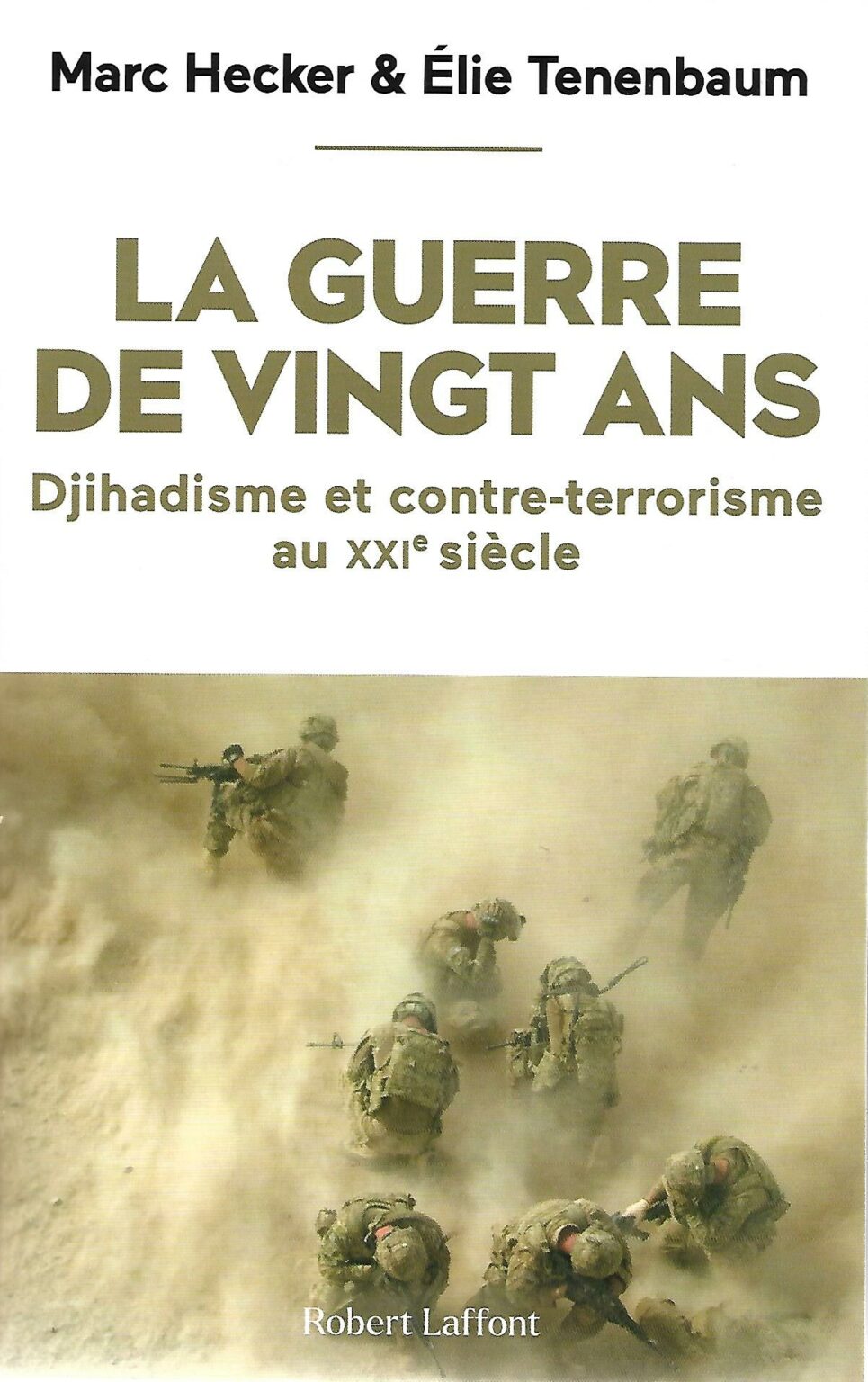 Une histoire de la guerre contre le terrorisme au XXIe siècle.